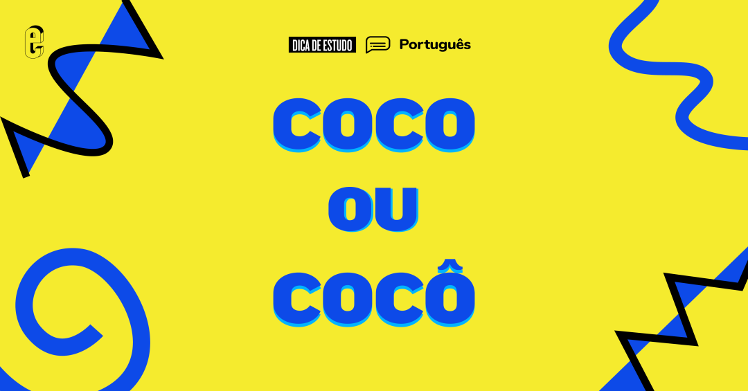 Coco ou cocô: quando usar cada palavra | Guia do Estudante